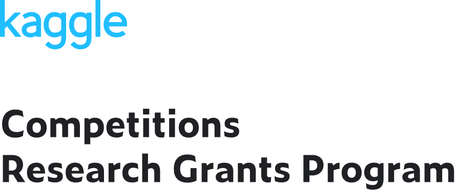 Kaggle Competitions Research Grants Program